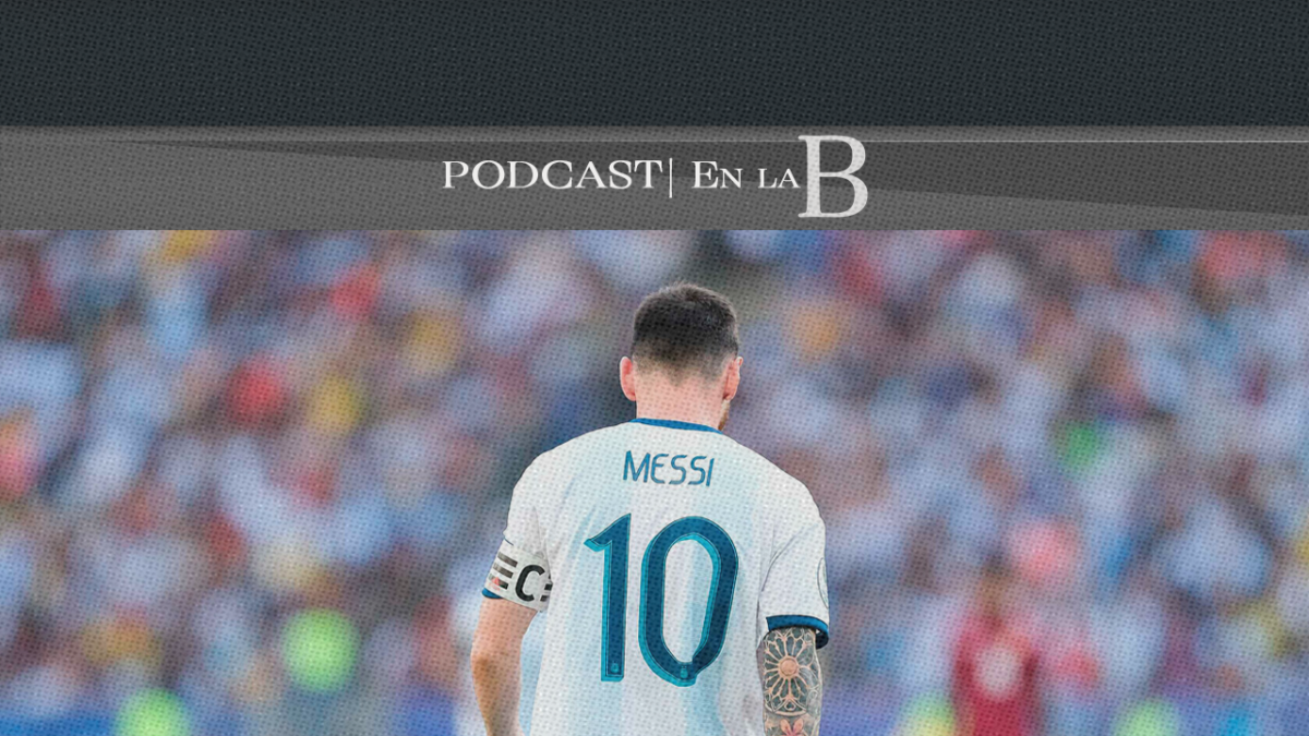 PODCAST | En la B: Lionel Messi