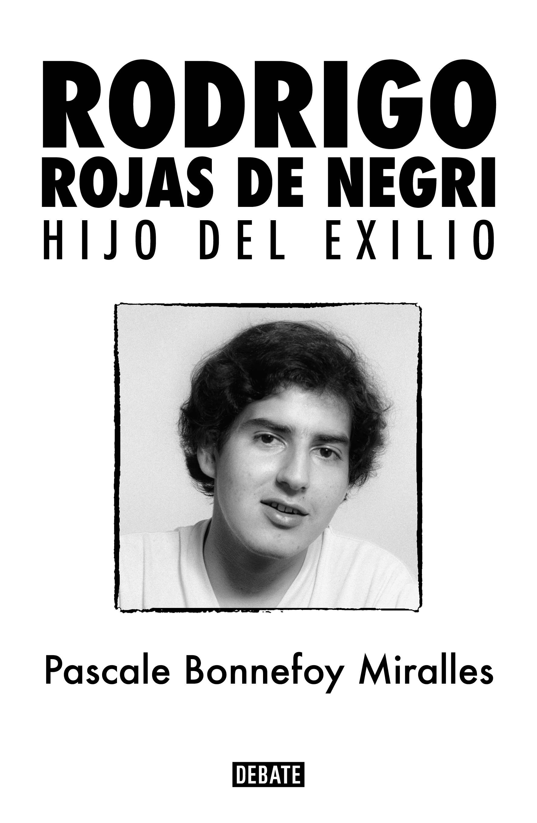 Pascale Bonnefoy, autora de biografía de Rodrigo Rojas de Negri: "A mí ...